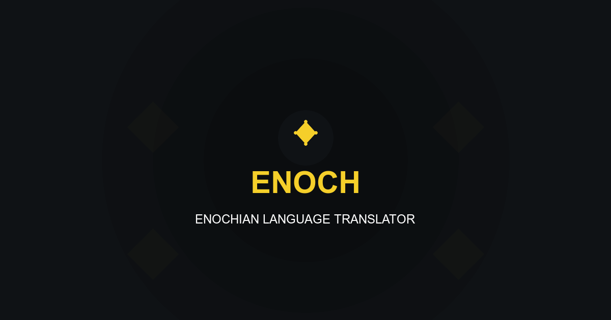 Enoch - Enochian Language Translator